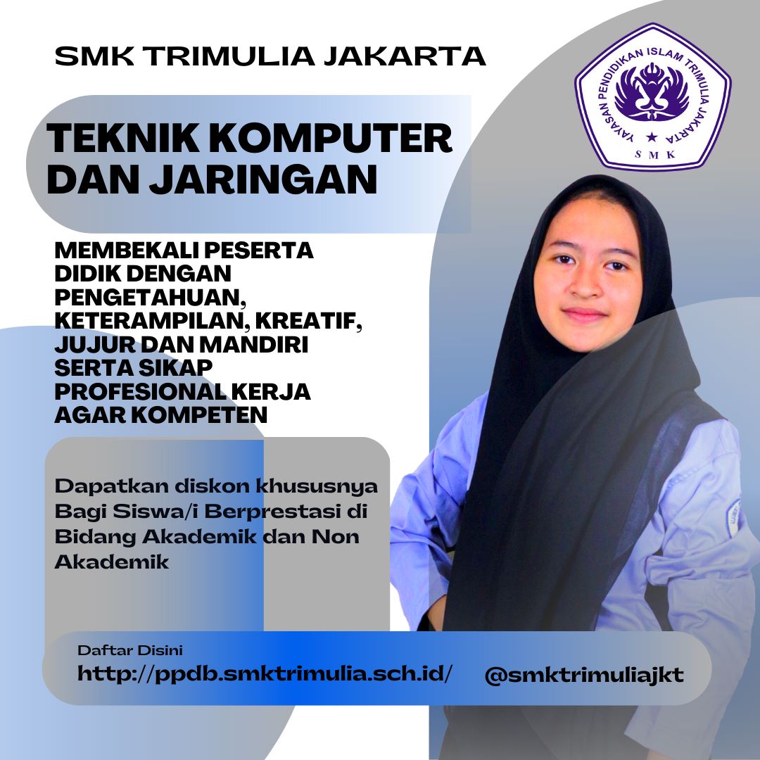 Penerimaan Siswa/i Baru SMK TRIMULIA Jakarta Tahun 2023/2024